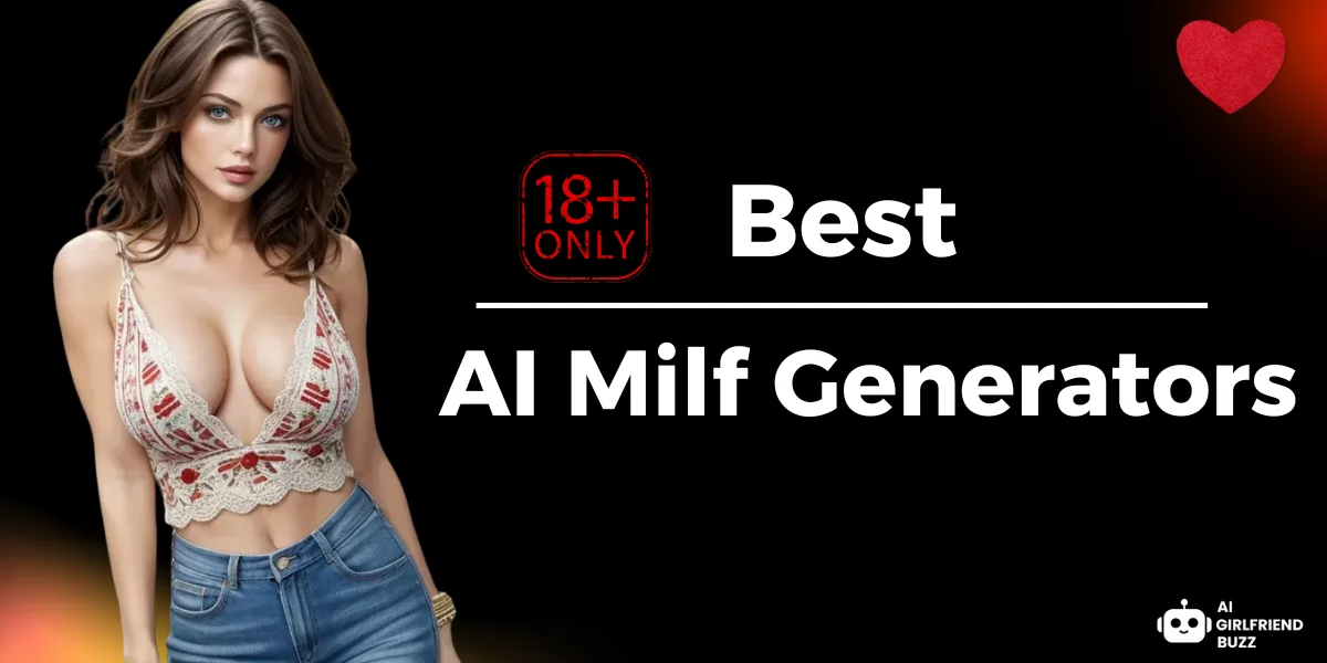 8 Best AI Milf Generators That'll Make You Sweat 🥵