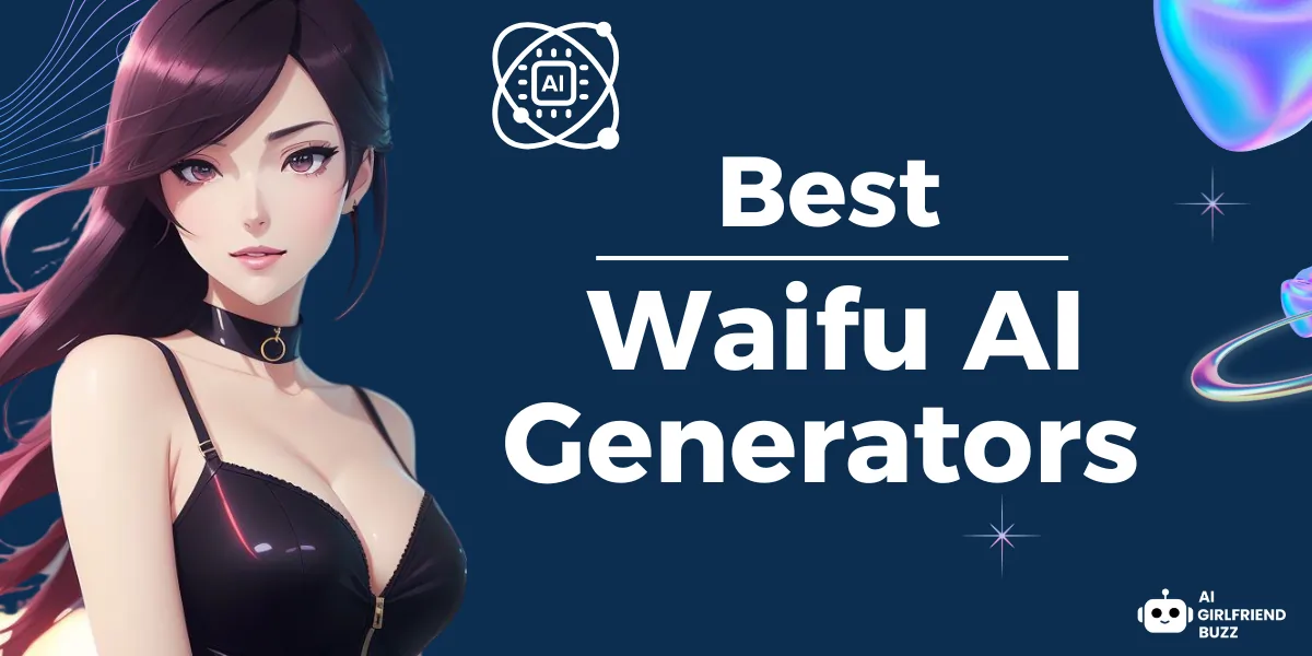 8 Best Waifu AI Generators for Roleplay Fun