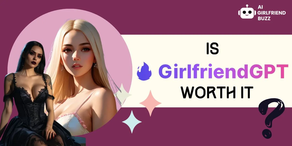 Is GPT Girlfriend Worth It? AI Love Guide 2025