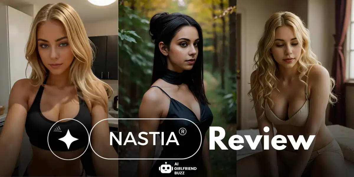 Your Nastia AI Review 2025: Caring & Uncensored
